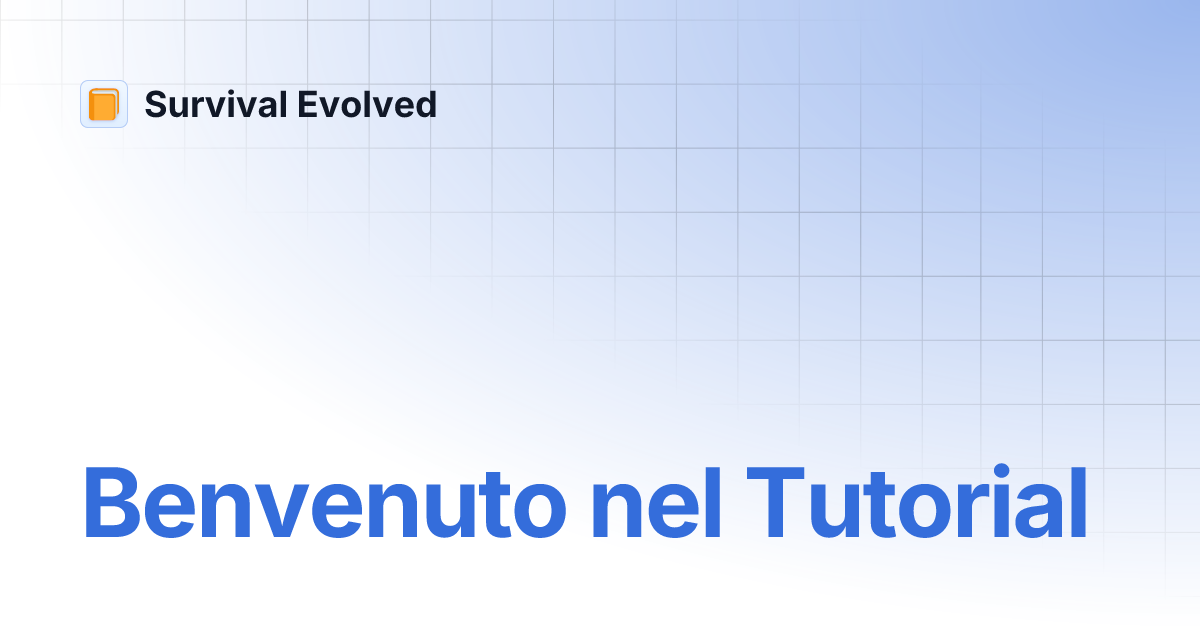 Benvenuto nel Tutorial | Survival Evolved